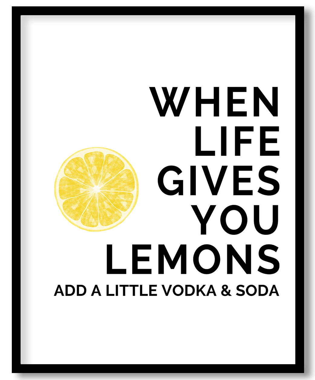 When life gives you lemons - Bar Poster, Cocktails, Framed Wall Art ...