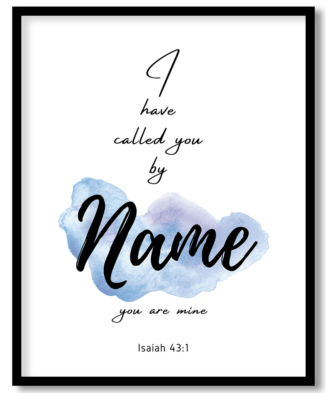 Bible Verse Wall Decor, Isaiah 431 I have called you by name you are ...