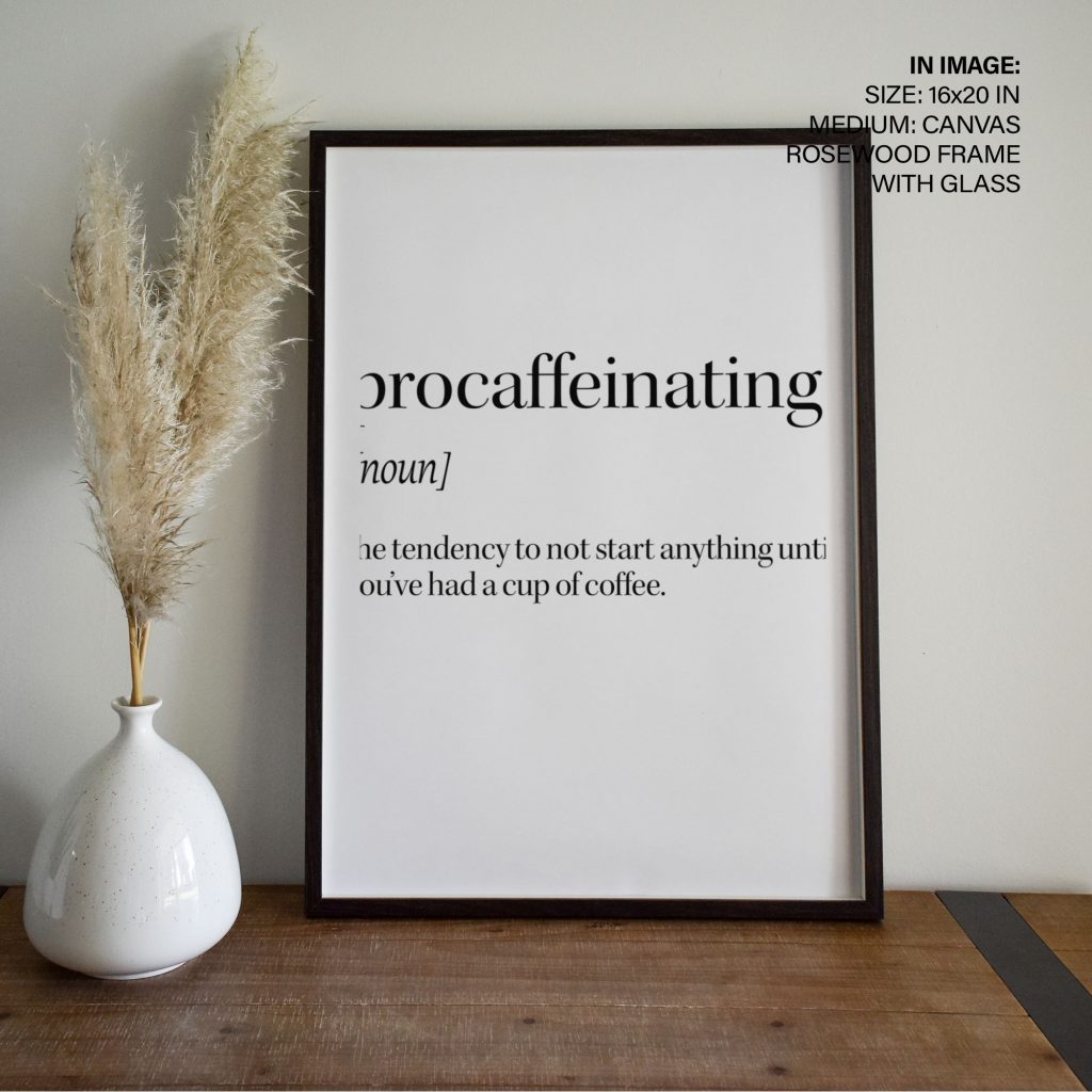 Procaffeinating - funny dictionary quotes, definition - Wall Art ...