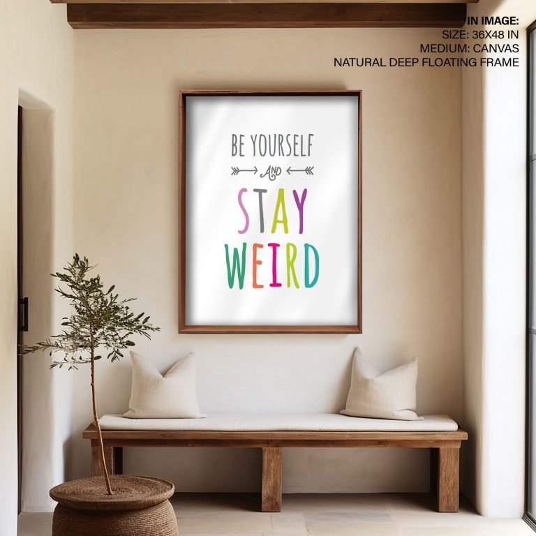 Be yourself, stay weird framed art, inspirational quote, motivational ...
